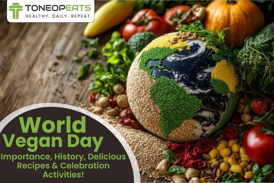 World Vegan Day 2024: Importance, History & Delicious Recipes